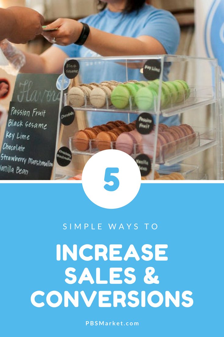 5 Simple Ways to Increase Sales and Conversions - PBS Market