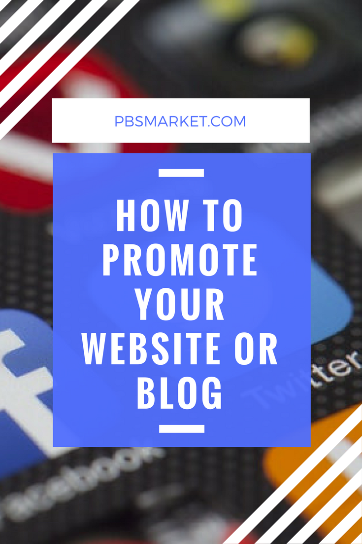How to Promote Your Website or Blog - PBS Market