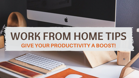 Work From Home Tips - Give Your Productivity a Boost - PBS Market