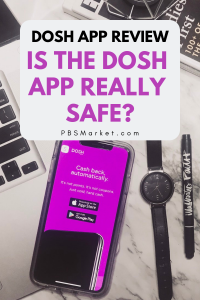 Dosh App Review - Scam or Legitimate (Updated 2019) - PBS Market